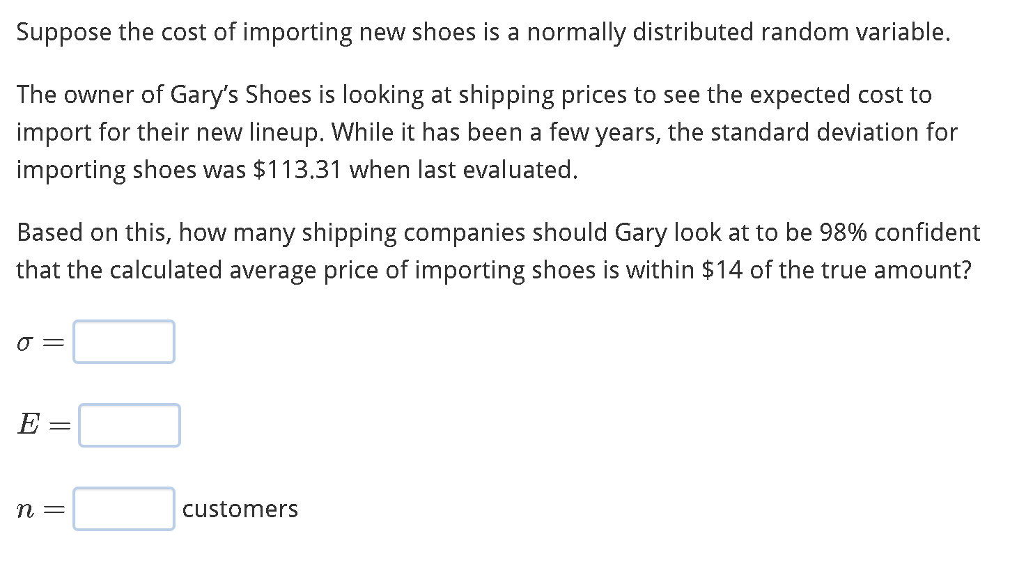 Solved Suppose the cost of importing new shoes is a normally | Chegg.com