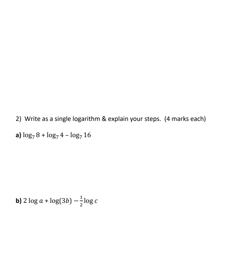 Solved 2) Write as a single logarithm & explain your steps. | Chegg.com