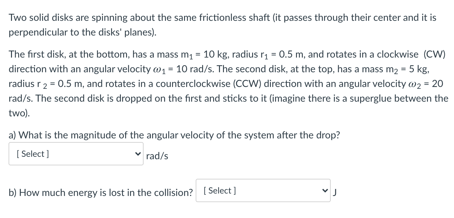 Solved Two solid disks are spinning about the same | Chegg.com