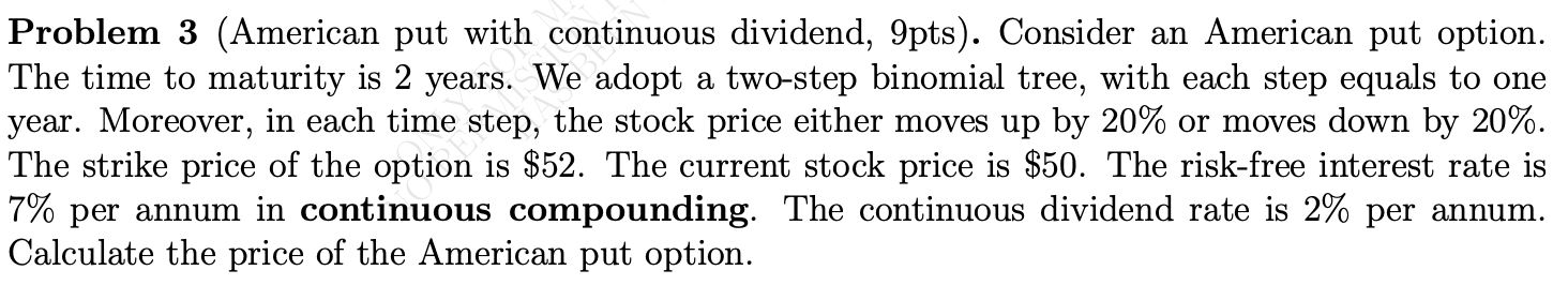 Solved Problem 3 (American put with continuous dividend, | Chegg.com Solved Problem 3 (American put with continuous dividend, | Chegg.com