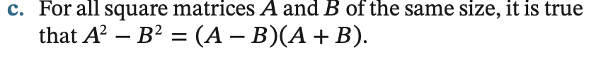 Solved c. ﻿For all square matrices A and B ﻿of the same | Chegg.com