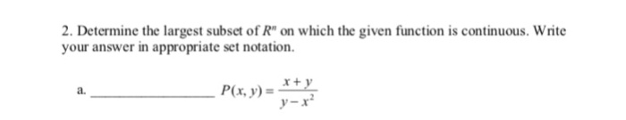 Solved 2. Determine the largest subset of R" on which the | Chegg.com