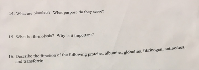Solved 14. What are platelets? What purpose do they serve? | Chegg.com