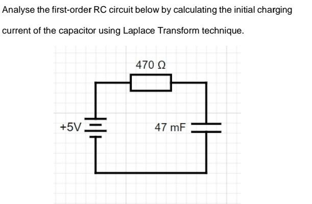 Solved Analyse the first-order RC circuit below by | Chegg.com