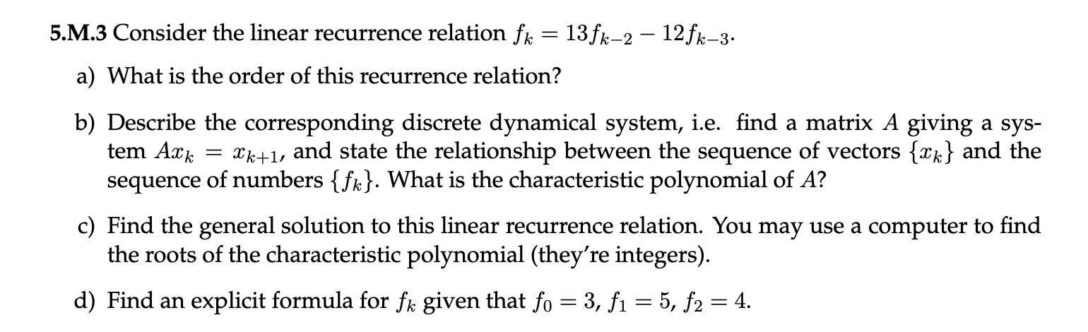 Solved 5.M.3 Consider the linear recurrence relation fk = | Chegg.com