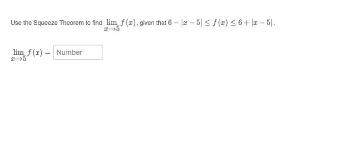 Solved Use the Squeeze Theorem to find limx→5f(x), given | Chegg.com