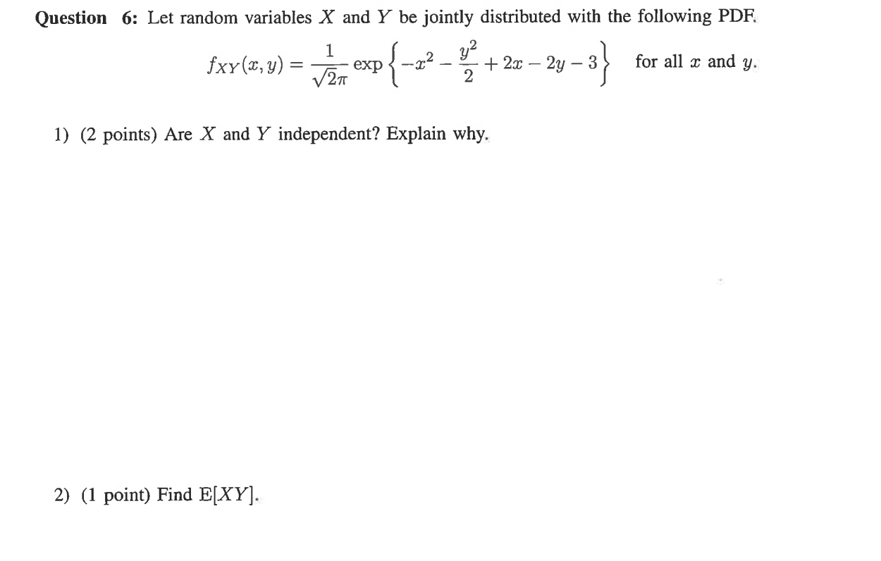 Solved fXY(x,y)=2π1exp{−x2−2y2+2x−2y−3} 1) (2 points) Are X | Chegg.com