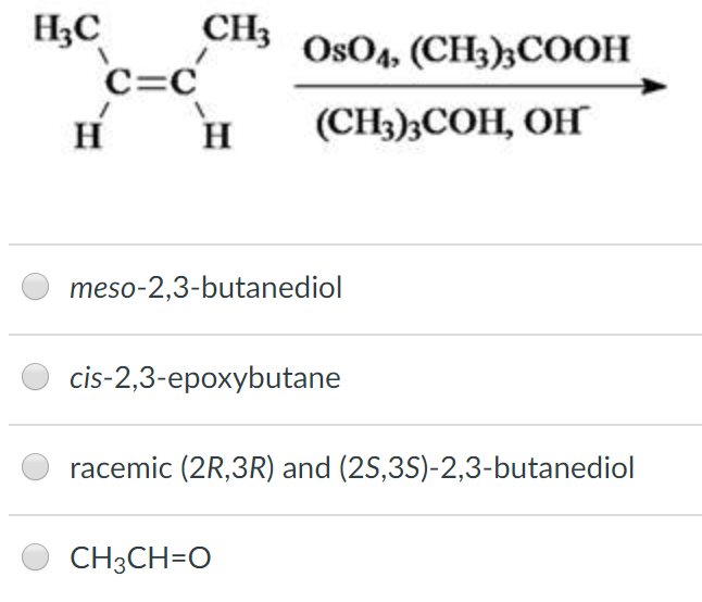 Solved H3C CH3 OsO, (CH3) COOH с с meso-2,3-butanediol | Chegg.com