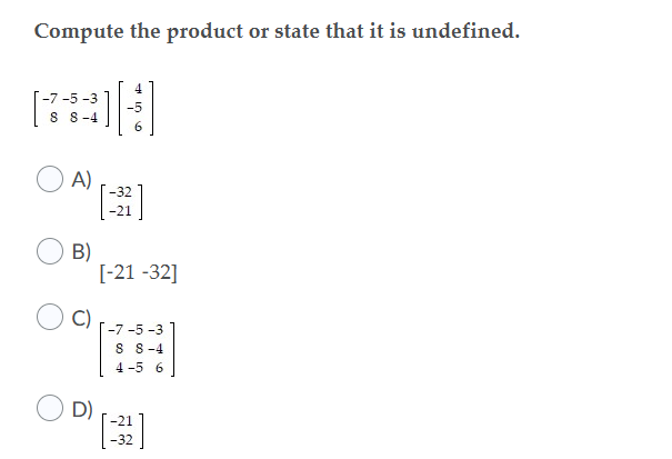 Solved Compute the product or state that it is undefined. | Chegg.com