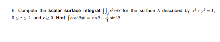 Solved 9. Compute the scalar surface integral ] xəzds for | Chegg.com