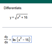 Solved Differentiate. y=ex+16 dxdy=ln(x2−16) | Chegg.com