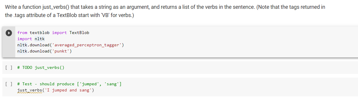 Solved Write a function just_verbs() that takes a string as | Chegg.com