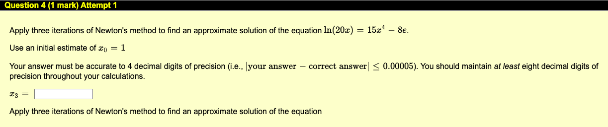 Solved Apply three iterations of Newton's method to find an | Chegg.com Solved Apply three iterations of Newton's method to find an | Chegg.com