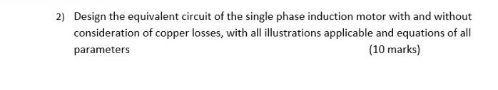 Solved 2) Design the equivalent circuit of the single phase | Chegg.com
