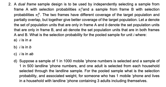 2. A dual frame sample design is to be used by | Chegg.com