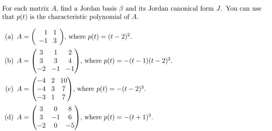 Solved For each matrix A, find a Jordan basis β and its | Chegg.com
