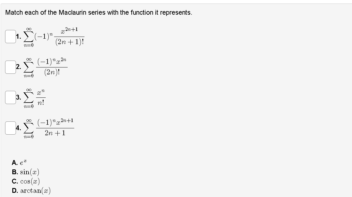 Solved Match each of the Maclaurin series with the function | Chegg.com