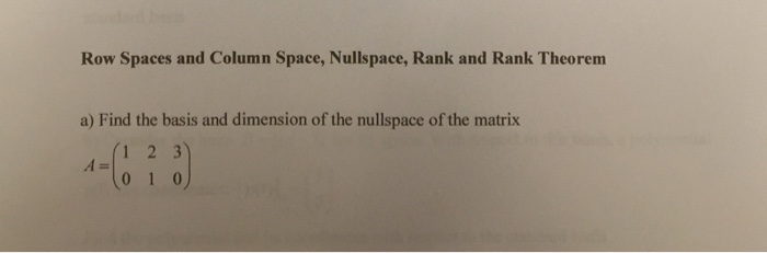 Solved Row Spaces and Column Space, Nullspace, Rank and Rank | Chegg.com