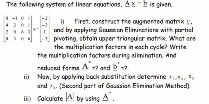 Solved The following system of linear equations, Ax=b is | Chegg.com