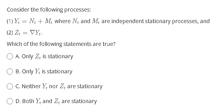 Solved Consider the following processes: (1) Yt=Nt+Mt where | Chegg.com