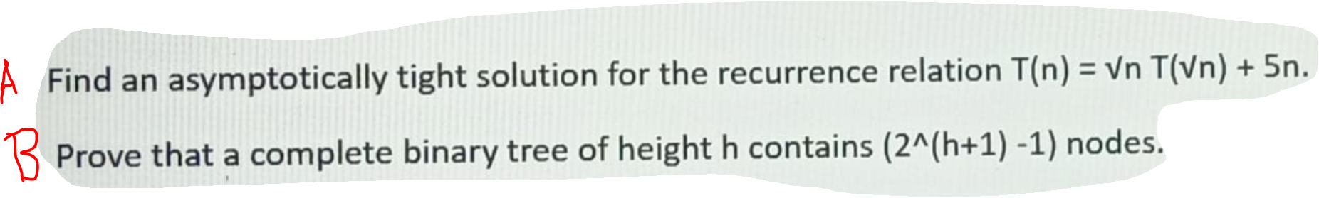 Solved Find an asymptotically tight solution for the | Chegg.com