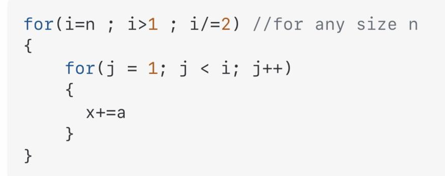 Solved for(i=n ; i>1 ; i/=2) //for any size n { for(j = 1; j | Chegg.com