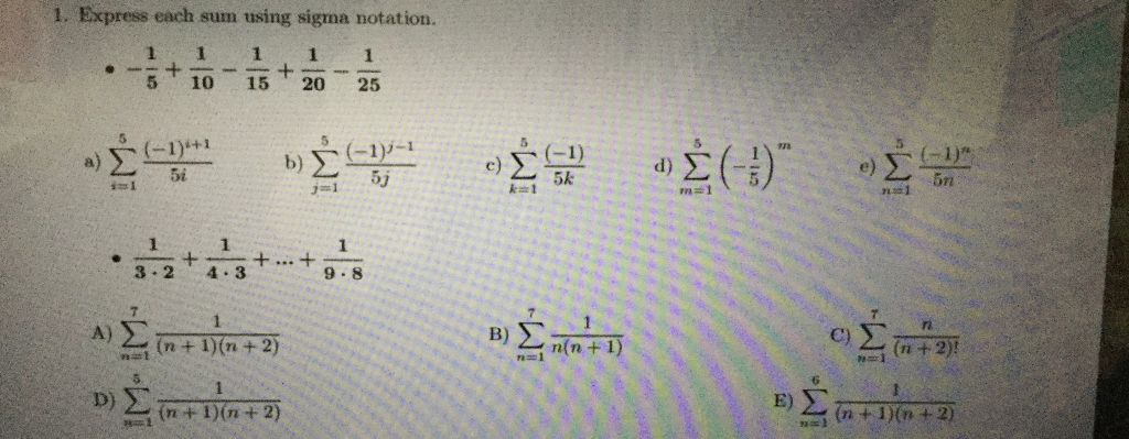 Solved 1. Express each sum using sigma notation. (-1)+1 ΣΕ | Chegg.com
