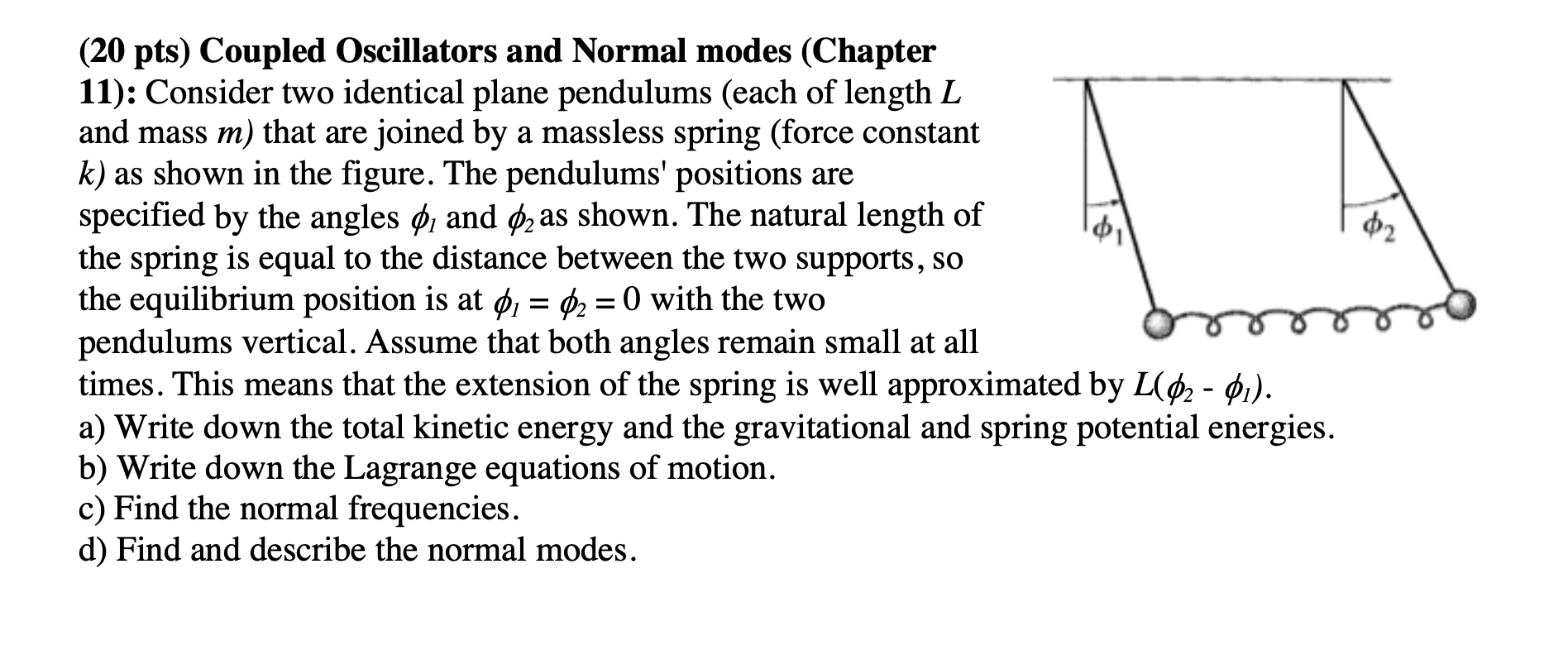 Solved (20 pts) Coupled Oscillators and Normal modes | Chegg.com