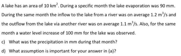 Solved A lake has an area of 10 km2. During a specific month | Chegg.com