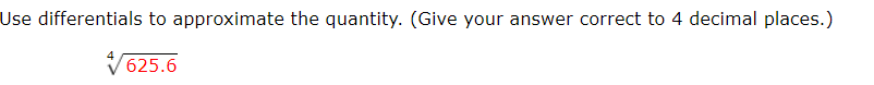 Solved Use differentials to approximate the quantity. (Give | Chegg.com