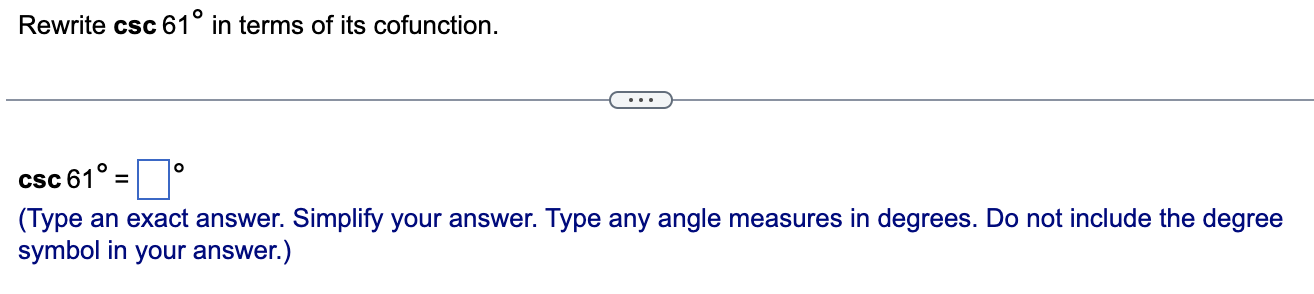 Solved Rewrite csc61∘ in terms of its cofunction. csc61∘=∘ | Chegg.com