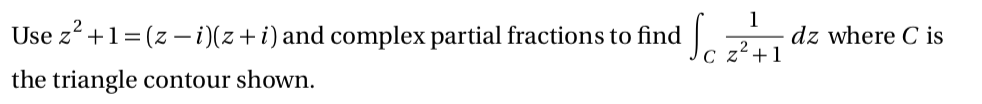 Solved Use z +1=(z – i)(2+i) and complex partial fractions | Chegg.com