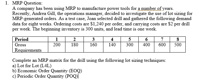 1. MRP Question: A company has been using MRP to | Chegg.com