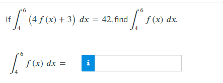 Solved If ∫46(4f(x)+3)dx=42, find ∫46f(x)dx. ∫46f(x)dx= | Chegg.com