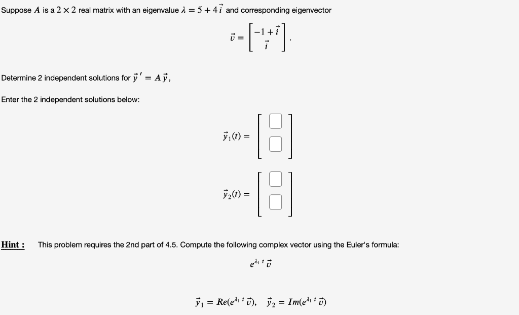 Solved Suppose A is a 2×2 real matrix with an eigenvalue | Chegg.com