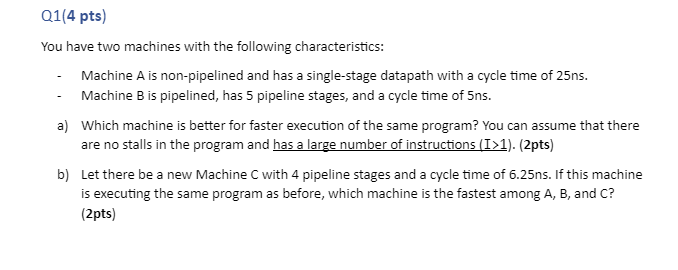 Solved Q1 (4 pts) You have two machines with the following | Chegg.com