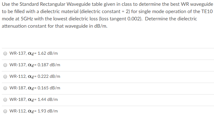 Solved Use the Standard Rectangular Waveguide table given in | Chegg.com