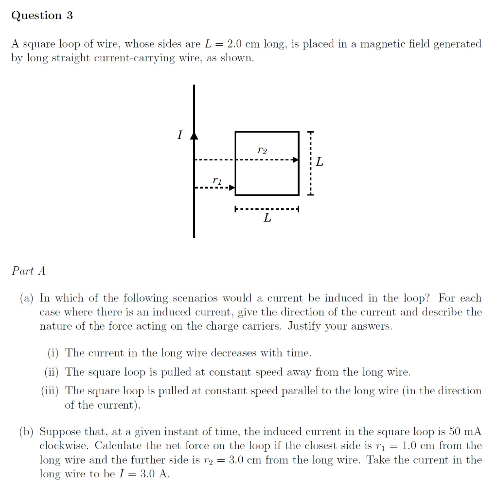 Solved Question 3 A square loop of wire, whose sides are L= | Chegg.com