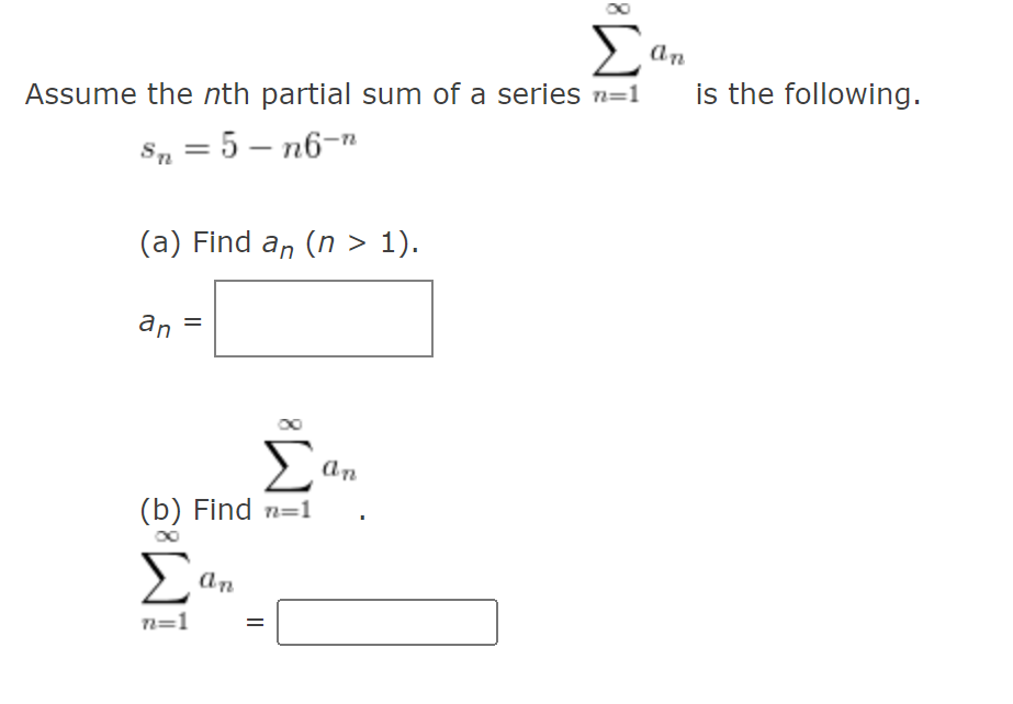 Solved Ssume The Nth Partial Sum Of A Series ∑n1∞an Is The 
