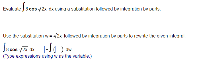 Solved Evaluate ∫﻿﻿8cos2x2dx ﻿using a substitution followed | Chegg.com