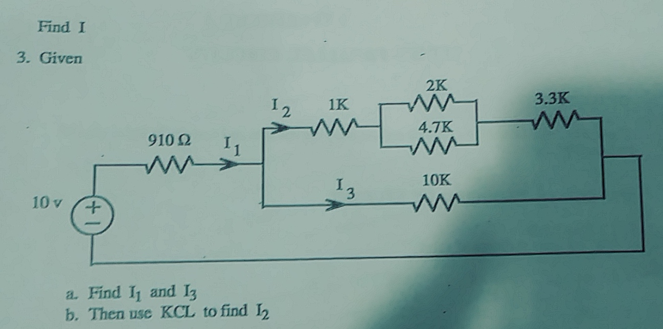 Solved Find I 3. Given 2K 3.3K VA I2 1K 4.7K 910 2 I 1 10K 3 | Chegg.com