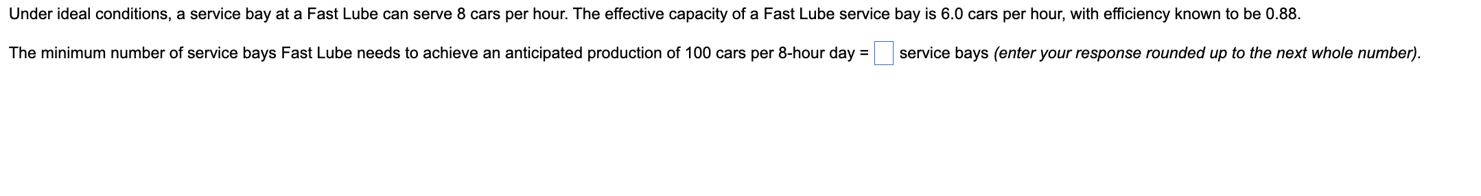 Solved Under ideal conditions, a service bay at a Fast Lube | Chegg.com