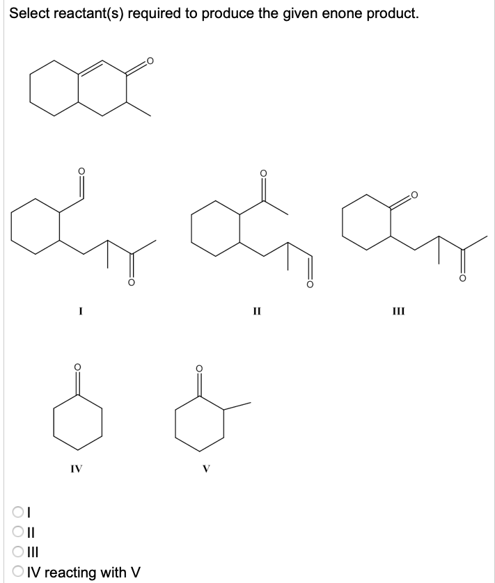 Solved Select reactant(s) required to produce the given | Chegg.com