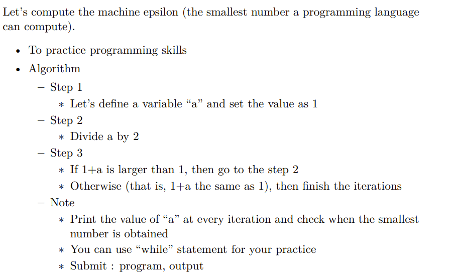 Solved Let's compute the machine epsilon (the smallest | Chegg.com