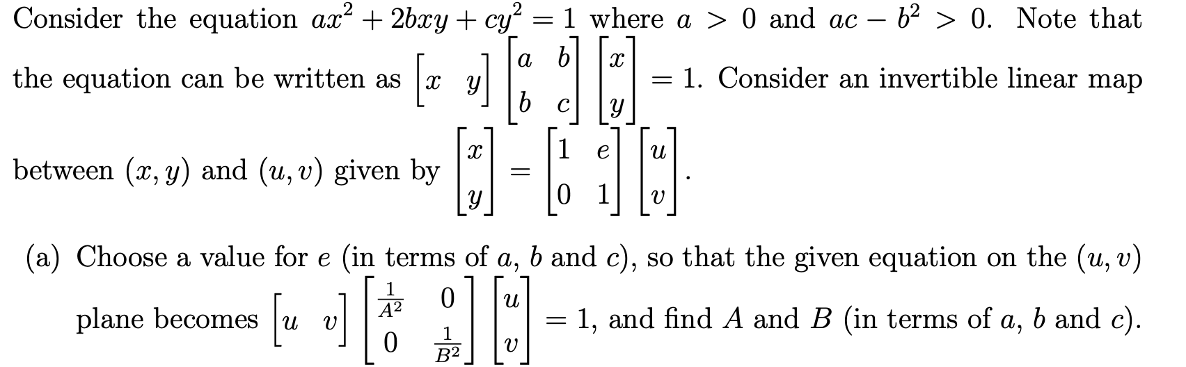 Solved = Consider the equation ax² + 2xy + cy? 1 where a > 0 | Chegg.com