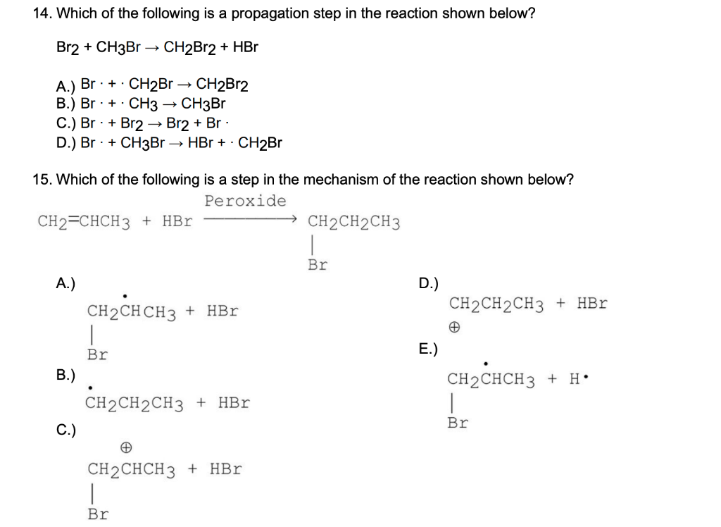 Solved 14. Which of the following is a propagation step in | Chegg.com