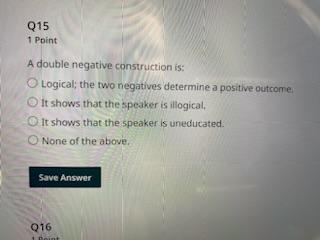 Solved A double negative construction is: Logical; the two | Chegg.com
