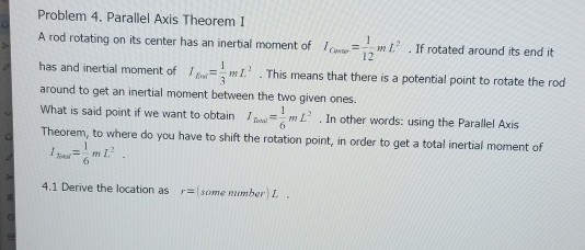 Solved Problem 4. Parallel Axis Theorem I A rod rotating on | Chegg.com
