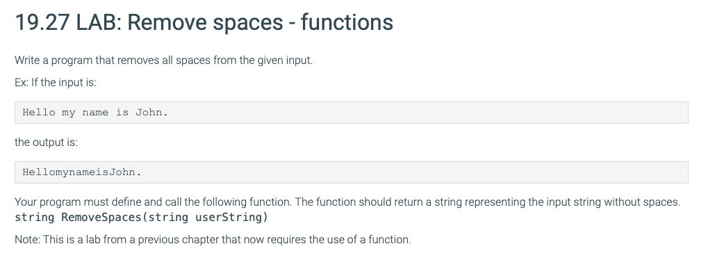 Solved 19.27 LAB: Remove spaces - functions Write a program | Chegg.com Solved 19.27 LAB: Remove spaces - functions Write a program | Chegg.com