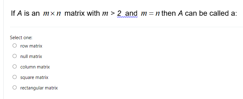 Solved If A is an mxn matrix with m > 2 and m= n then A can | Chegg.com